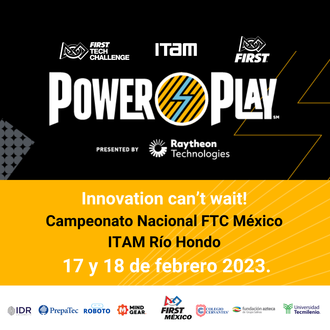 FTC POWER PLAY. Campeonato Nacional (CDMX) – FIRST México